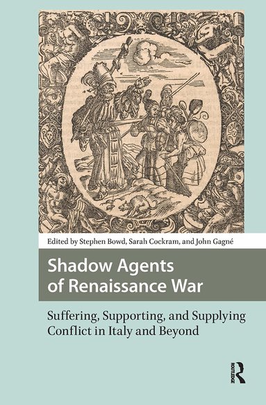 Shadow Agents of Renaissance War - Stephen Bowd, Sarah Cockram, John ...