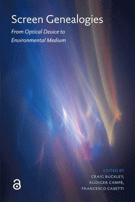Screen Genealogies - Craig Buckley, Rüdiger Campe, Francesco Casetti ...