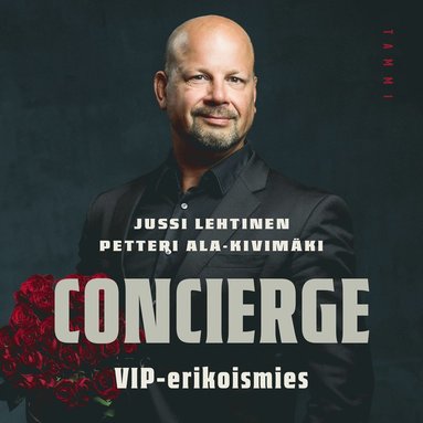 Concierge - VIP-erikoismies - Ljudbok - Petteri Ala-Kivimäki, Jussi Lehtinen (9789520448851) | Bokus