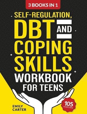 Self-Regulation, DBT and Coping Skills Workbook for Teens - Emily ...