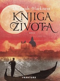 Knjiga ?ivota - Ebok - Deborah Harkness (9789532667356) | Bokus