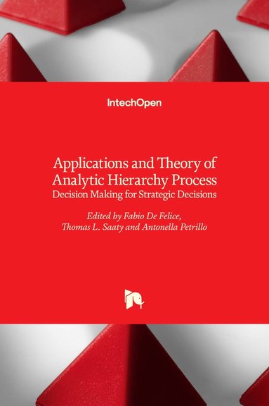 Applications and Theory of Analytic Hierarchy Process - Fabio De Felice, Thomas L Saaty ...