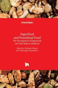 Superfood and Functional Food - Naofumi Shiomi, Viduranga Waisundara ...
