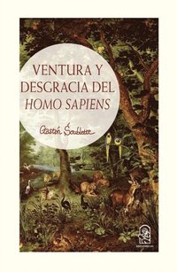Ventura y desgracia del Homo Sapiens - Ebok - Gaston Soublette ...