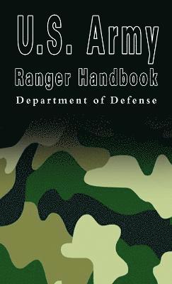 U.S. Army Ranger Handbook - U S Department Of Defense, U S Department ...