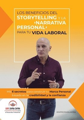 Beneficios del Storytelling y la Narrativa Personal - Luis Zafra ...