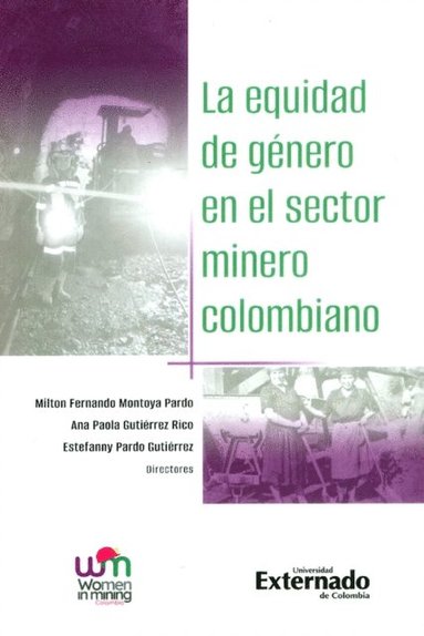La equidad de gÃ©nero en el sector minero colombiano - Ebok - Milton Fernando Montoya Pardo, Ana ...