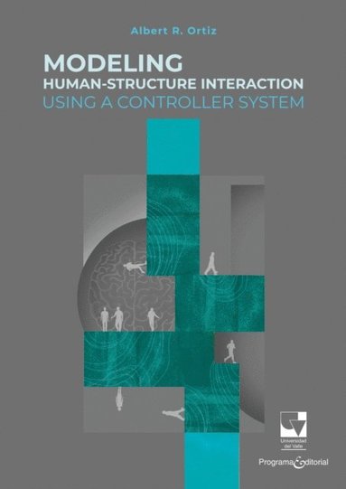Modeling Human-Structure Interaction Using a Controller System - Ebok ...
