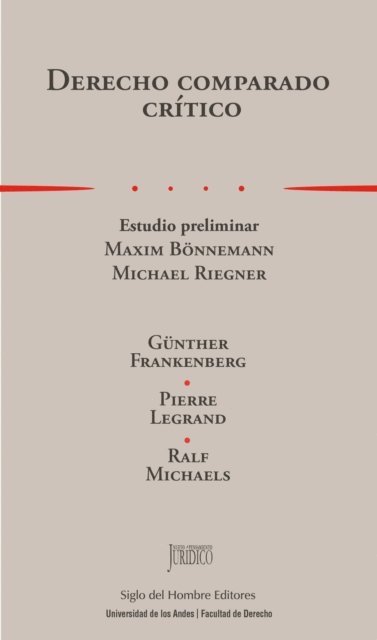 Derecho comparado crÃ¿tico - Ebok - Gunther Frankenberg, Pierre Legrand ...