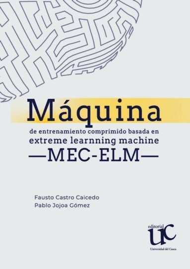 MÃ¡quina de entrenamiento comprimido basada en Extreme Learning Machine ...