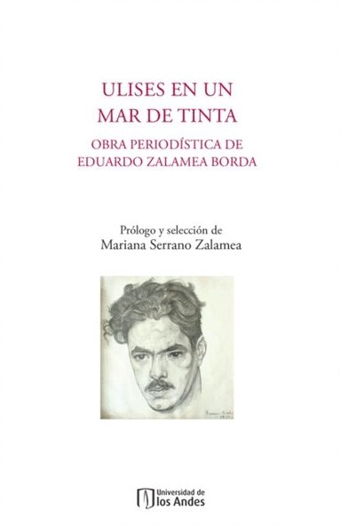 Ulises en un mar de tinta. Obra periodÃ¿stica de Eduardo Zalamea Borda - Ebok - Eduardo Zalamea ...