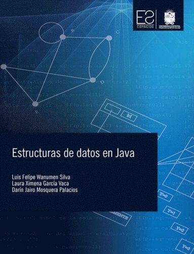 Estructuras de datos en java - Ebok - Luis Felipe Wanumen Silva, Laura Ximena Garcia Vaca, Darin ...
