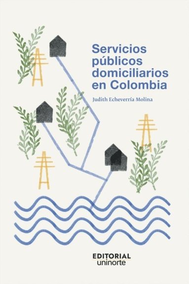 Servicios pÃºblicos domiciliarios en Colombia - Ebok - Judith ...