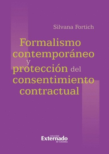 Formalismo contemporÃ¡neo y protecciÃ³n del consentimiento contractual ...