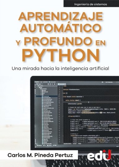 Aprendizaje automÃ¡tico y profundo en python - Ebok - Carlos Pineda (9789587924206) | Bokus