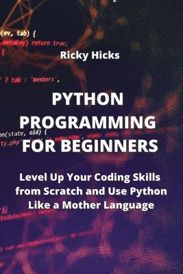 Python Programming for Beginners - Ricky Hicks - Häftad (9789611902798 ...