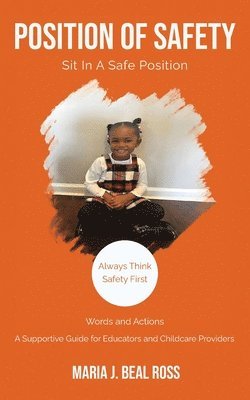 Position of Safety, Sit In A Safe Position - Maria J Beal Ross, Maria J ...