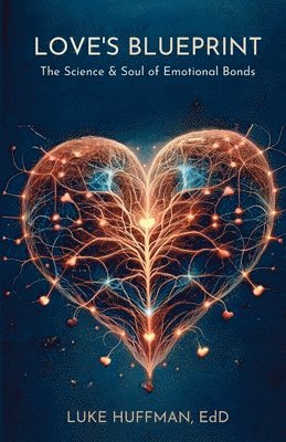 Love's Blueprint - Luke Huffman Edd, Luke Huffman Edd - Häftad ...