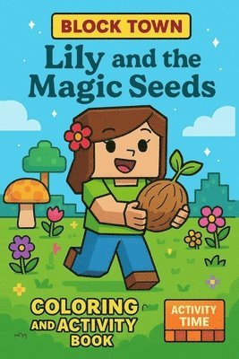 Lily and the Magic Seeds: Cute Drawing, Mazes, Comics, and Colouring ...