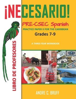 ¡Necesario! Pre-CSEC Spanish Grades 7-9 Practice Paper II for the ...