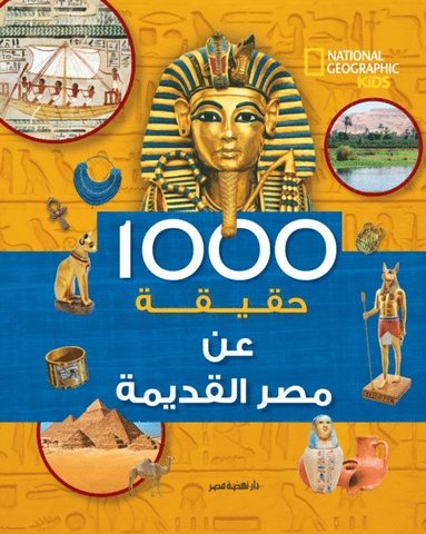 1000 facts about ancient Egypt - Ebok - National Geographic For Kids ...
