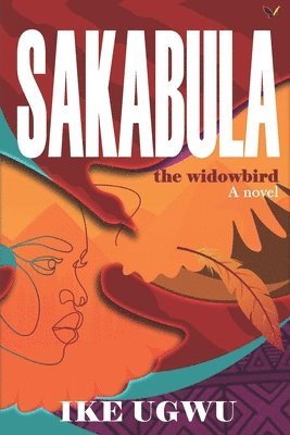 SAKABULA - The Widowbird - Ike Ugwu - Häftad (9789785999372) | Bokus