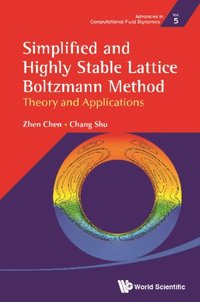 Simplified And Highly Stable Lattice Boltzmann Method: Theory And ...