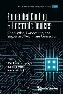 Embedded Cooling Of Electronic Devices: Conduction, Evaporation, And Single- And Two-phase ...