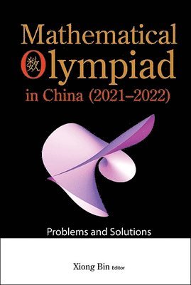 Mathematical Olympiad In China (2021-2022): Problems And Solutions ...