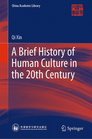 Brief History of Human Culture in the 20th Century - Qi Xin - Bok ...