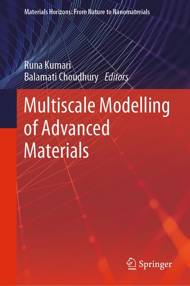 Multiscale Modelling of Advanced Materials - Runa Kumari, Balamati Choudhury - Bok ...