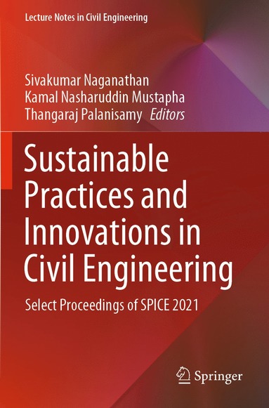 Sustainable Practices and Innovations in Civil Engineering - Sivakumar Naganathan, Kamal ...