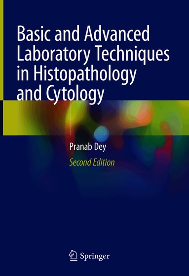Basic and Advanced Laboratory Techniques in Histopathology and Cytology - Pranab Dey - Bok ...