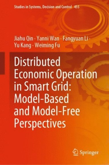 Distributed Economic Operation in Smart Grid: Model-Based and Model-Free Perspectives - Ebok ...