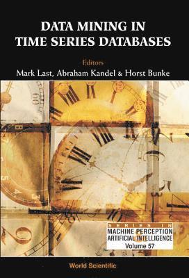 Data Mining In Time Series Databases - Horst Bunke, Abraham Kandel, Mark Last - Bok ...