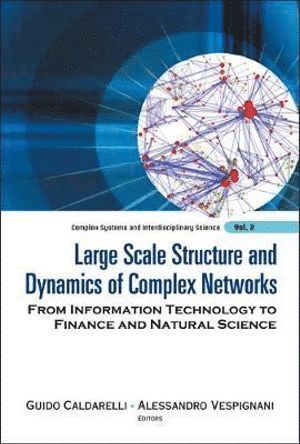 Large Scale Structure And Dynamics Of Complex Networks: From Information Technology To Finance ...