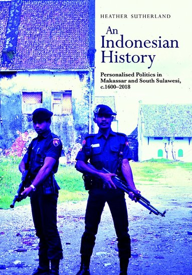 Indonesian History - Heather Sutherland - Häftad (9789813252059) | Bokus