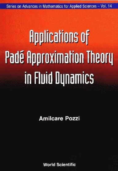 Applications Of Pade' Approximation Theory In Fluid Dynamics - Ebok - Pozzi Amilcare Pozzi ...