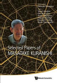 Selected Papers Of Masatake Kuranishi - Heisuke Hironaka, Takao Akahori ...