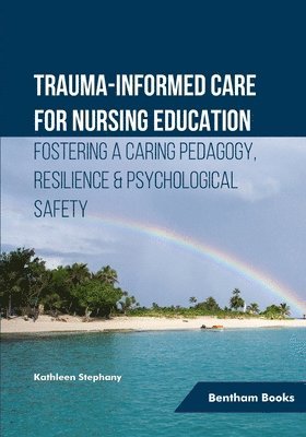 Trauma-informed Care for Nursing Education - Kathleen Stephany - Häftad ...