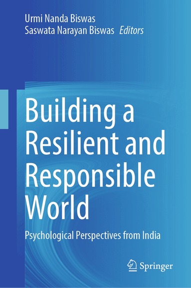 Building a Resilient and Responsible World - Urmi Nanda Biswas, Saswata ...