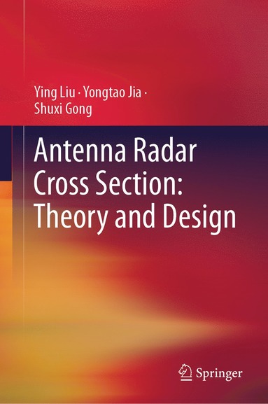 Antenna Radar Cross Section Theory And Design Ying Liu Yongtao Jia