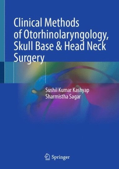 Clinical Methods of Otorhinolaryngology, Skull Base & Head Neck Surgery - Ebok - Sushil Kumar ...
