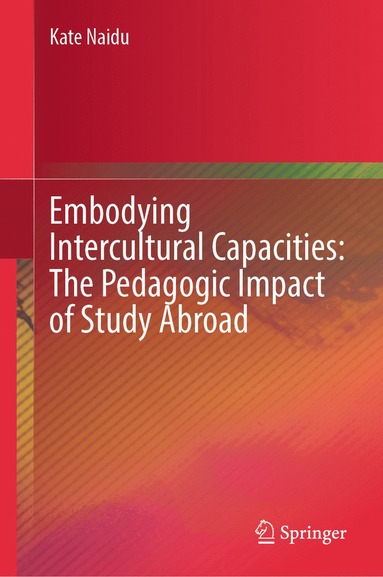Embodying Intercultural Capacities: The Pedagogic Impact of Study ...