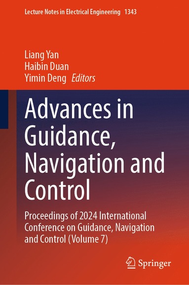 Advances in Guidance, Navigation and Control - Liang Yan, Haibin Duan, Yimin Deng - Bok ...