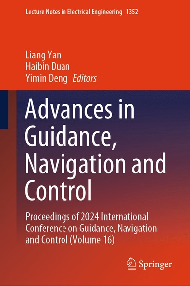 Advances in Guidance, Navigation and Control - Liang Yan, Haibin Duan, Yimin Deng - Bok ...