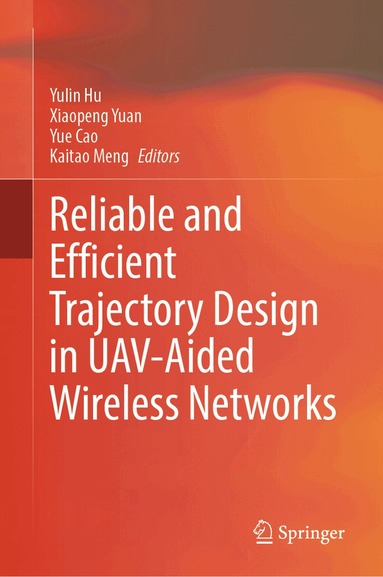 Reliable and Efficient Trajectory Design in UAV-Aided Wireless Networks ...
