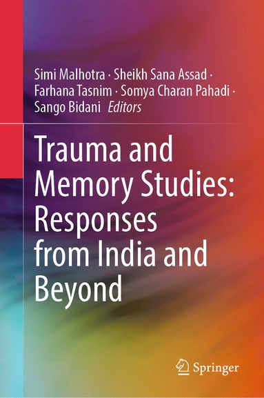 Trauma and Memory Studies: Responses from India and Beyond - Simi Malhotra, Sheikh Sana Assad ...