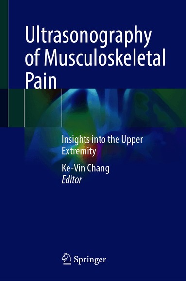 Ultrasonography of Musculoskeletal Pain - Ke-Vin Chang - Bok ...