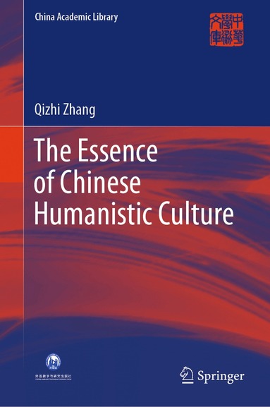 Essence of Chinese Humanistic Culture - Qizhi Zhang - Bok ...